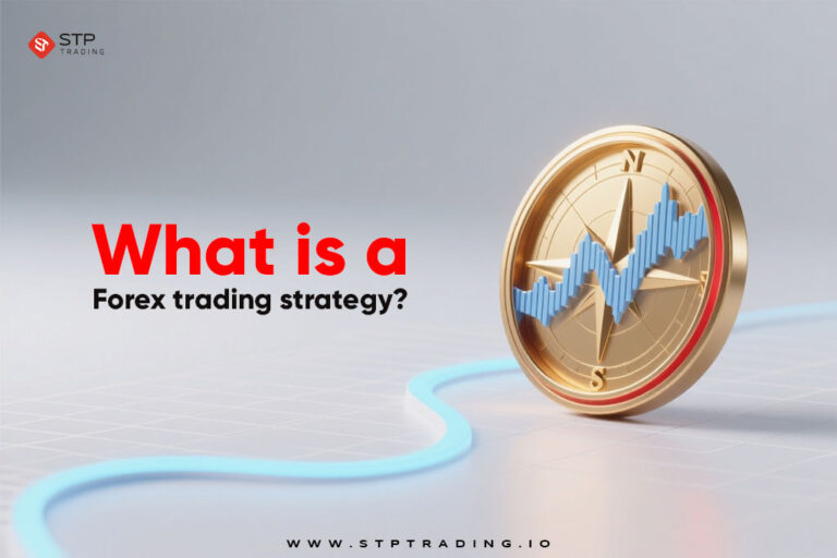 What Is a Forex Trading Strategy and How Does It Work? - STP TRADING