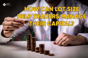 What Are Lots in Forex and How Can We Calculate Lot Sizes? - STP TRADING