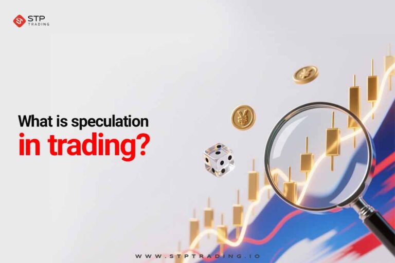What Is Speculation in Trading? - STP TRADING